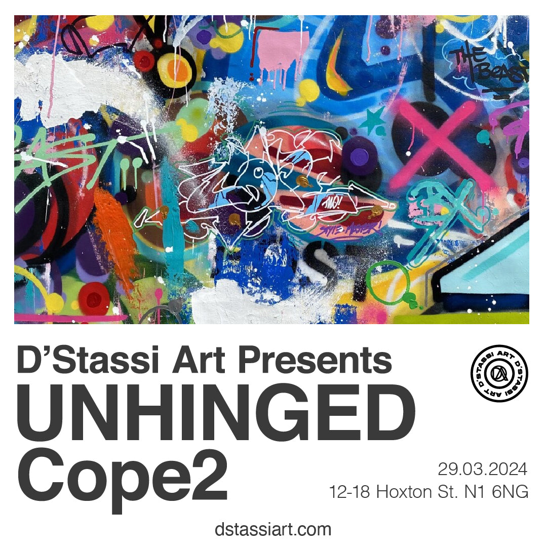 'UNHINGED' UK DEBUT SHOW FROM BRONX LEGEND COPE2 – D'Stassi Art